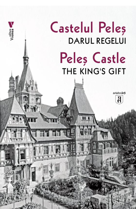 Castelul Peles. Darul Regelui