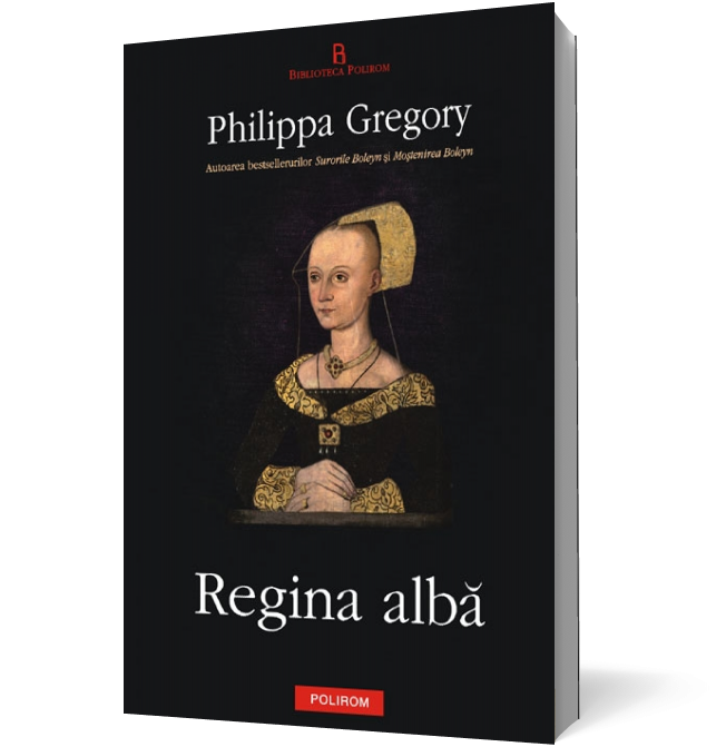 Regina alba de Philippa Gregory Polirom cel mai mic pret
