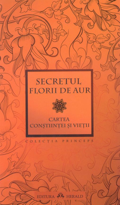 Secretul Florii de Aur. Cartea Constiintei si Vietii