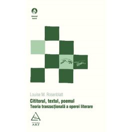 Cititorul, textul, poemul. Teoria tranzacțională a operei literare