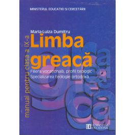 Limba greaca. Manual pentru clasa a IX-a de Maria-Luiza Dumitru ...