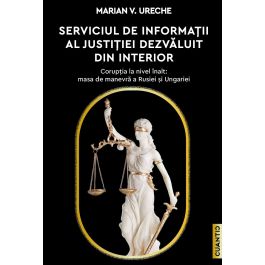 Serviciul de Informatii al Justitiei dezvaluit din interior